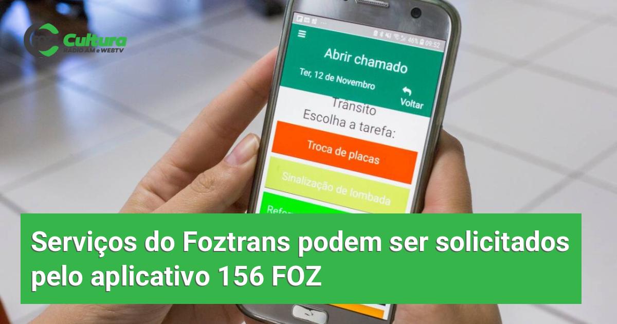 Serviços do Foztrans podem ser solicitados pelo aplicativo 156 FOZ ...