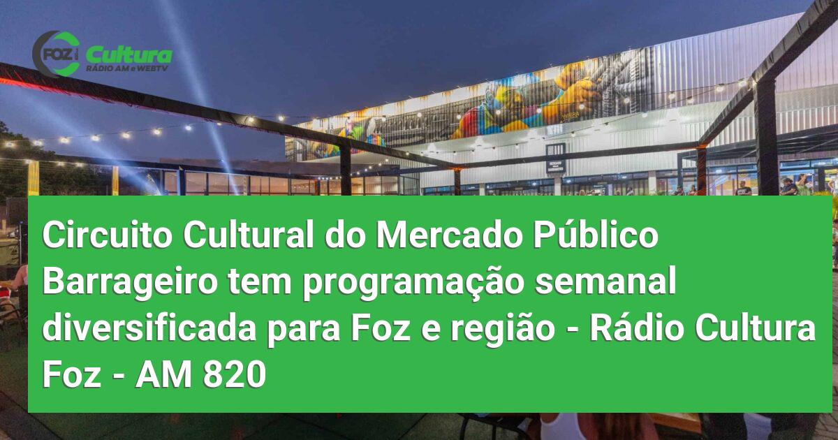 Circuito Cultural do Mercado Público Barrageiro tem programação semanal ...